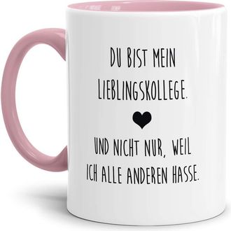 Tassendruck Tasse mit Spruch Mein Lieblingskollege, Nicht nur Weil ich die Anderen Hasse Lustig/Arbeit/Büro/Witzig/Geschenkidee für Kollegen/Innen & Henkel Rosa