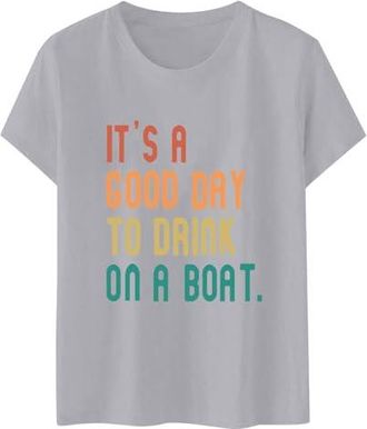 Generic T-shirt &agrave; manches courtes pour femme avec inscription &laquo; Its A Good Day to Drink On A Boat &raquo; - Coupe ample - Style d&eacute;contract&eacute; - Tendance - Pour l&eacute;t&eacute; -