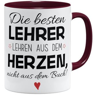 OM3 Lehrergeschenk Tasse mit Spruch - die besten Lehrer lehren aus dem Herzen - Keramik Becher - 11oz 325ml - Beidseitig Bedruckt - Bordeaux