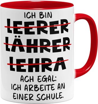 OM3 lustige Lehrer Kaffee-Tasse mit Spruch - Ich bin Lährer Leerer Lerah ach egal ich arbeite an einer Schule - Spruchtasse - Keramik Becher - 11oz 325ml 