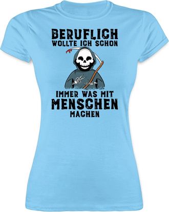 Shirtracer Shirt Damen - Spr&uuml;che Statement Spruch - Beruflich wollte ich Schon Immer was mit Menschen Machen - XL - Hellblau - spa&szlig; Tshirt spruchshirts sprueche 