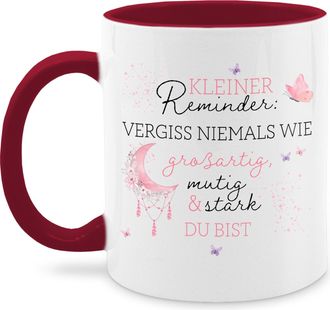Shirtracer Tasse Tassen 325ml - Statement - Kleiner Reminder - Vergiss niemals wie gro&szlig;artig du bist | Geschenk Motivation | Geburtstagsgeschenk | Abschlussgesch