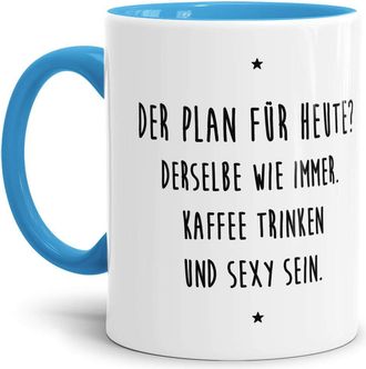 Tassendruck Lustige Tasse mit Spruch Kaffee trinken und sexy sein - Büro/Job/Arbeit/Witzig/Kaffee-Tasse/Geschenk-Idee/Innen & Henkel Hellblau