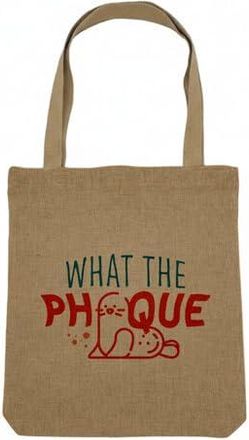 Fabulous Sac Shopping Tote Bag Aspect Lin - What the Phoque Jeu de Mot Anglais Humour Animaux - Sac de Courses Toile Epaisse 360g Beige Naturel Cabas Port&eacute; Epa