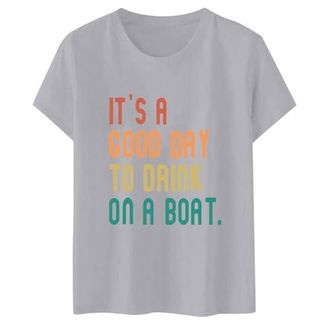 Generic T-shirt &agrave; col rond pour femme avec inscription &laquo; Its A Good Day to Drink On A Boat &raquo; - Coupe ample - Motif graphique d&eacute;t&eacute; 2025 - Pour f&ecirc;te amusante - 
