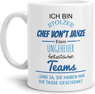 Tassendruck Tasse mit Spruch Stolzer Chef vont Janze Eines Ungeheuer Fantastischen Teams Weiss - Abschieds-Geschenk/Büro/Arbeit