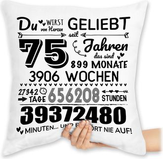 Shirtracer Kissen 40x40 Zierkissen - 75 Jahre - Du wirst von Herzen geliebt | 75. Geburtstag | 75 Jahre Geburtstagsgeschenke | 75ter Geburtstagsgeschenke für Oma