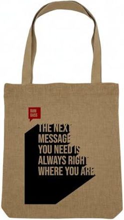 Fabulous Sac Shopping Tote Bag Aspect Lin - The Next Message You Need Is Always Right Quote Ram Dass Inspire Motivate Spiritual Meditation - Sac de Courses Toi