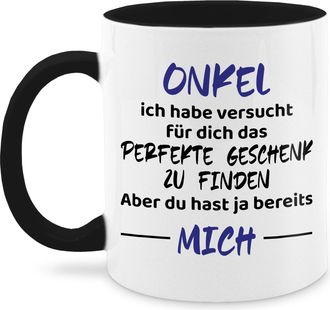 Shirtracer Tasse Tassen 325ml - Geburtstagsgeschenk Onkel ich habe versucht für dich das perfekte Geschenk zu finden | Geburtstag Geschenkidee Weihnachten für On