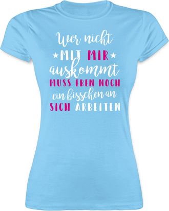 Shirtracer Shirt Damen - Spr&uuml;che Statement Spruch - Wer mit Mir Nicht auskommt - XXL - Hellblau - lustige Oberteile spruchshirts sprueche buero Tshirt lustiges d
