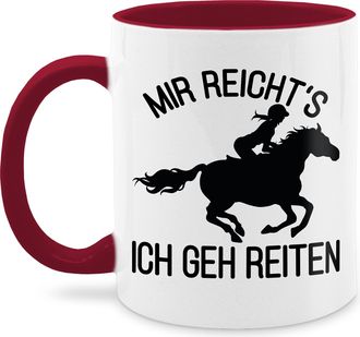 Shirtracer Tasse Tassen 325ml - Pferde - Mir reichts ich geh reiten - 325 ml - Bordeauxrot - bürotasse pferdetassen sprüche pferd horse kaffeetasse geschenke pfe