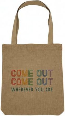 Fabulous Sac Shopping Tote Bag Aspect Lin - Come Out Wherever you Are LGBTQ+ Gay Lesbien - Sac de Courses Toile Epaisse 360g Beige Naturel Cabas Port&eacute; Epaule S