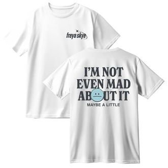 Generic Freya Skye T-shirt en coton à manches courtes et col rond avec inscription « Not Even Mad About It » pour homme et femme, blanc, XL