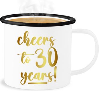 Shirtracer Emaille Becher Blechbecher - Tasse - Cheers to 30 years I 30. Frauen Geschenkideen 30 Jahre Geburtstag Männer Geschenk 30er Frau I Dreißigster I 30ige