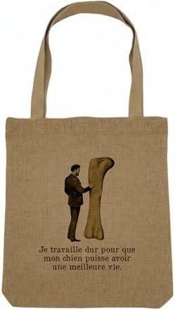 Fabulous Sac Shopping Tote Bag Aspect Lin - Travailler Dur pour une Meilleure Vie Pour mon Chien Os G&eacute;ant - Sac de Courses Toile Epaisse 360g Beige Naturel Cab
