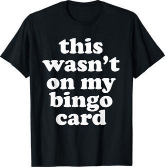 BDAZ Das war Nicht auf meiner Bingokarte Lustiges Meme T-Shirt