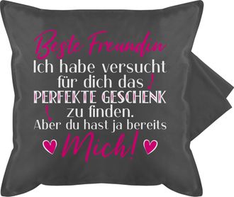 Shirtracer Kissenbezug - Beste Freundin Ich habe versucht für dich das Geschenk zu finden weiß/rosa - 50 x 50 cm - Grau - geschenke fuer aller freundinnen kissen