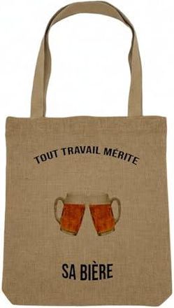 Fabulous Sac Shopping Tote Bag Aspect Lin - Tout Travail Merite Sa Biere Amitie Alcool Humour Drole - Sac de Courses Toile Epaisse 360g Beige Naturel Cabas Por