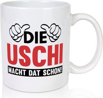 Generic Die Uschi macht dat schon | Frauen - Tasse Weiss - Kaffeetasse/Geschenk/Familie