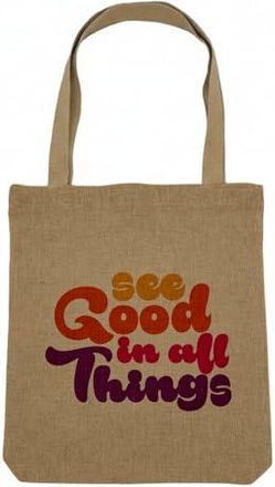 Fabulous Sac Shopping Tote Bag Aspect Lin - See Good in All Things Typographie Message 70s Hippie Amour Self Love Positive - Sac de Courses Toile Epaisse 360g 