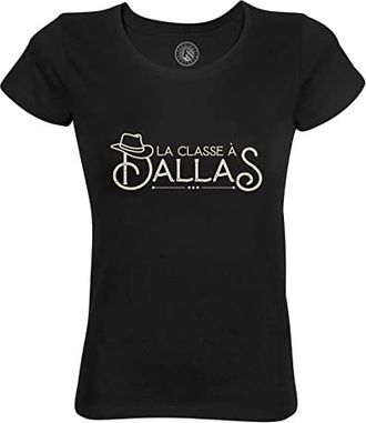 Fabulous T-Shirt Femme Col Rond La Classe &agrave; Dallas Expression Cowboy Humour Etats Unis
