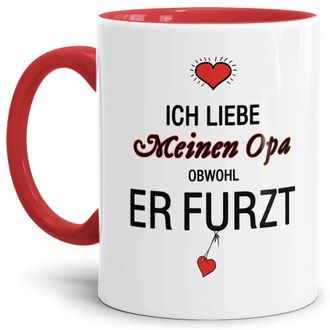 Tassendruck Tasse mit Spruch Liebeserkl&auml;rung - Obwohl Du furzt - f&uuml;r den Opa - Kaffeetasse/Geschenk-Idee/Lustig/Liebe - Innen & Henkel Rot