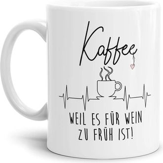 Tassendruck Tasse mit Spruch - Kaffee, Weil es für Wein zu früh ist! - Lustige Bürotasse für die Arbeit - Geschenk für Freunde und Kollegen - Weiß, 300 ml