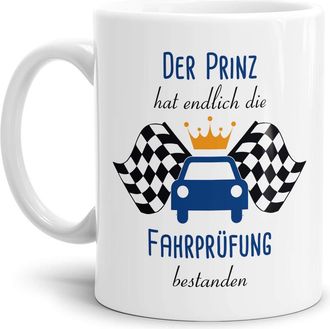 Tassendruck Spruch-Tasse zum F&uuml;hrerschein - Prinz - Wei&szlig; - Mug/Cup/Becher/Lustig/Geschenk-Idee/Beste Qualit&auml;t
