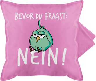 Shirtracer Kissenbezug - Statement Kissen mit Sprüchen - Bevor du fragst Nein - 50 x 50 cm - Pink - sprüche auf bedruckte+kissen+mit+spruch spruch nö pillow juge