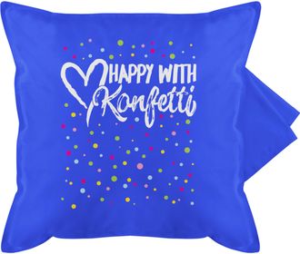 Shirtracer Kissenbezug - Karneval & Fasching - Kissen - Happy with Konfetti - 50 x 50 cm - Blau - karnevalskissen fasching- kissenbez&uuml;ge sofakissen mit carnevale