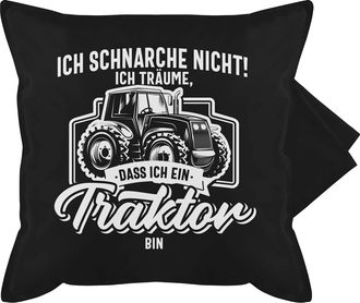 Shirtracer Kissenbezug - Traktoren - Kissen - Ich schnarche Nicht ich träume DASS ich EIN Traktor Bin weiß - 50 x 50 cm - Schwarz - traktorkissen trecker kissenh