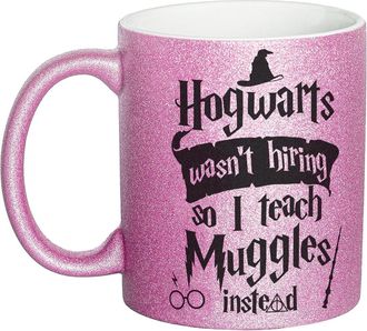 OM3 witzige Glitzertasse mit Spruch - Hogwarts wasnt hiring so I teach muggles instead Tasse - Glitter Tasse - Keramik Becher - 11oz 325ml - Beidseitig Be
