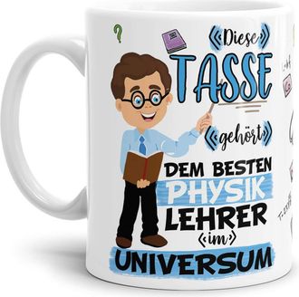 Tassendruck Tasse Bester Physik-Lehrer im Universum - Schule/Abi/Abschied/Geschenk-Idee/mit Spruch/Weiss