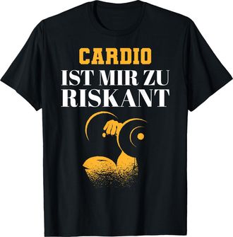 Jimbeels Cardio ist mir zu riskant Kraftsport Body Builder Spr&uuml;che T-Shirt