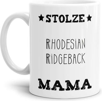 Tassendruck Hunde-Tasse Stolze Rhodesian Ridgeback Mama Geschenkidee für das Frauchen/Mug/Cup/Becher/Weiss