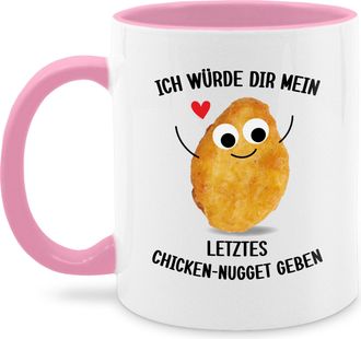 Shirtracer Tasse Tassen 325ml - Ich w&uuml;rde dir mein letztes Chicken Nugget geben I Funny gifts for friends Valentinstag Freundschaft Geschenk Beste Freundin witzi