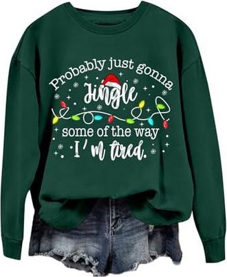 Generic Probably Just Gonna Jingle Some Of The Way Im Tired Sweat-shirt de Noël pour femme T-shirt amusant à col rond pour femme Pull de Noël 2025 Imprimé let