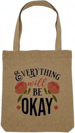 Fabulous Sac Shopping Tote Bag Aspect Lin - Everything will be Okay Typographie Message Self Care Bien Etre Sant&eacute; - Sac de Courses Toile Epaisse 360g Beige Nat