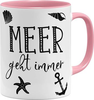 OM3 Meer geht Immer Kaffee-Tasse - Keramik Becher - 11oz 325ml - Beidseitig Bedruckt - Rosa