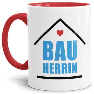 Tassendruck Tasse mit Spruch Bauherrin - Innen & Henkel Rot/Zuhause/Eigenheim/Geschenk-Idee