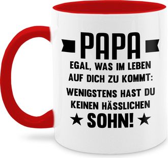 Shirtracer Tasse Tassen 325ml - Geschenk zum Vatertag - Papa egal was auf dich zukommt wenigstens hast du keinen hässlichen Sohn - 325 ml - Rot - vatertagsgesche