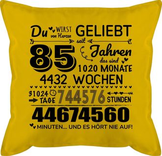 Shirtracer Kissen 50x50-85 Jahre - Du wirst von Herzen geliebt | 85. Geburtstag | 85 Jahre Geburtstagsgeschenke | 85ter Geburtstagsgeschenke für Oma und Opa - 50