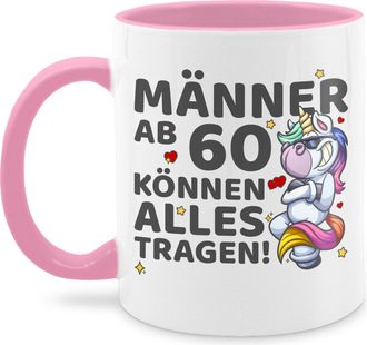 Shirtracer Tasse Tassen 325ml - Männer ab 60 können alles tragen cooles Einhorn I 60er Geburtstag Sechzigster Geschenke zum 60. Mann I Sechzig Jahre I 60ter - 32