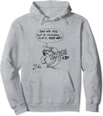 Werner Sind wir hier aufm Fu&szlig;ballplatz, oder was? Pullover Hoodie