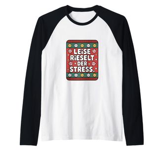 Mapanoli Design Leise Rieselt Der Stress - Weihnachten Familie Spruch Raglan