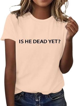 Generic &laquo; Going Out is He Dead Yet? T-shirts pour femmes 2025 &agrave; manches courtes pour entra&icirc;nement d&eacute;t&eacute; ample et tendance - T-shirts amusants et d&eacute;contract&eacute;s -
