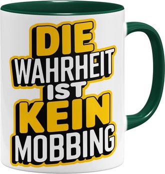 OM3 witzige Kaffee-Tasse mit Spruch - Die Wahrheit ist kein Mobbing - Sarkasmus Statement II - Keramik Becher - 325ml - Beidseitig Bedruckt - Gr&uuml;n