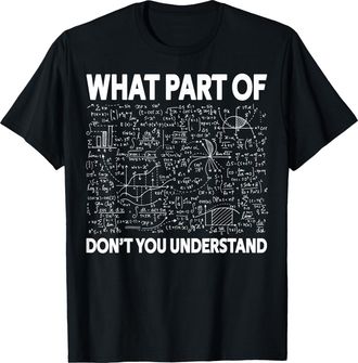 MathWare Lustig, welchen Teil von Mathe verstehst du Nicht, Lehrer? T-Shirt