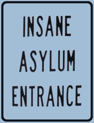 Generic Torschild Eingang Zur Irrenanstalt Humor Schild Poster Wetterfestes Metall Poster F&uuml;r Garage Caf&eacute; Innen M