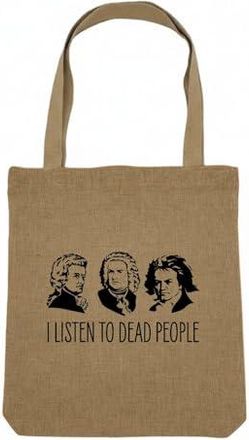 Fabulous Sac Shopping Tote Bag Aspect Lin - I Listen to Dead People Bach Mozart Beethoven Music Composer Classical - Sac de Courses Toile Epaisse 360g Beige Na